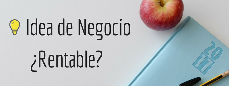 Cómo saber si un negocio es rentable: Guía en 6 pasos